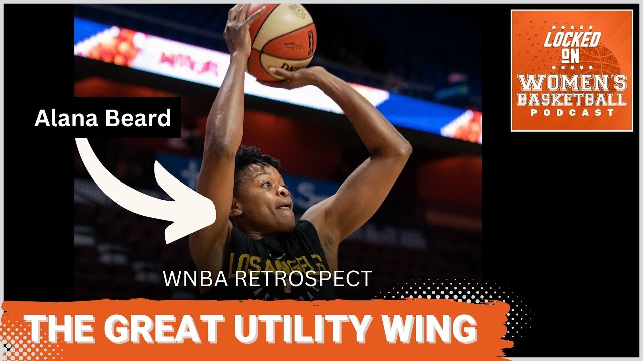 Scouting Alana Beard, the greatest perimeter defender in WNBA history ...