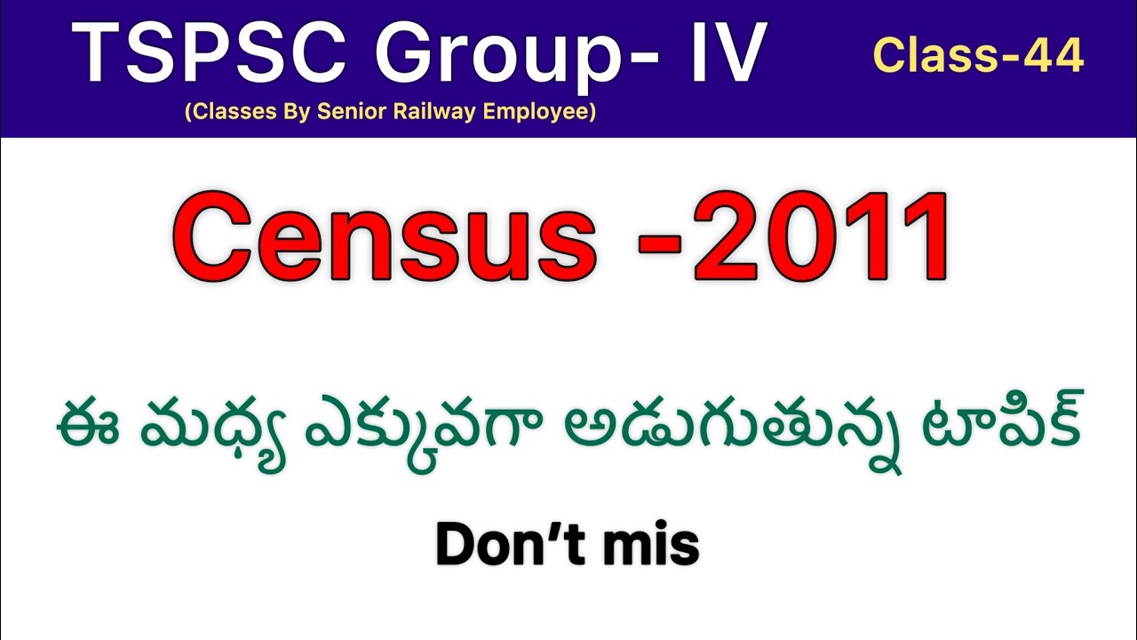Telangana group 4 class/tspsc group 4 class/Census 2011/ 2011 census full information in Telugu ...