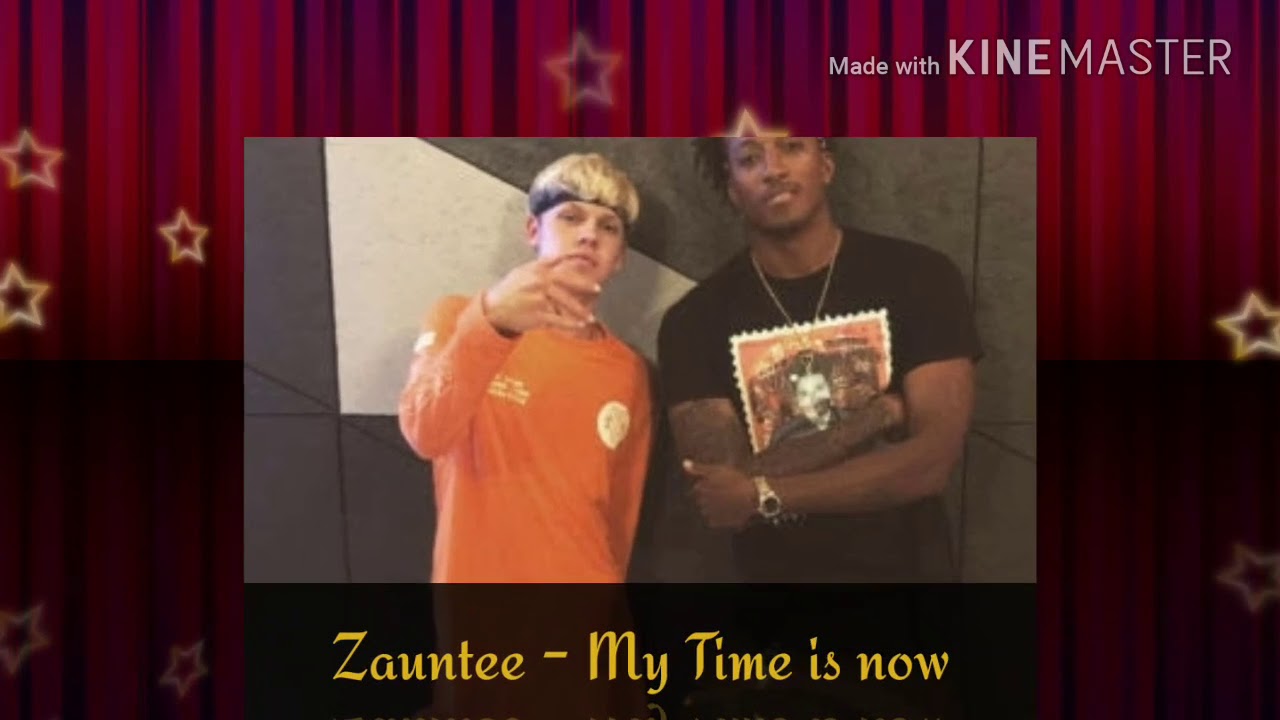 Zauntee-My Time is now(Lyric video) - YouTube