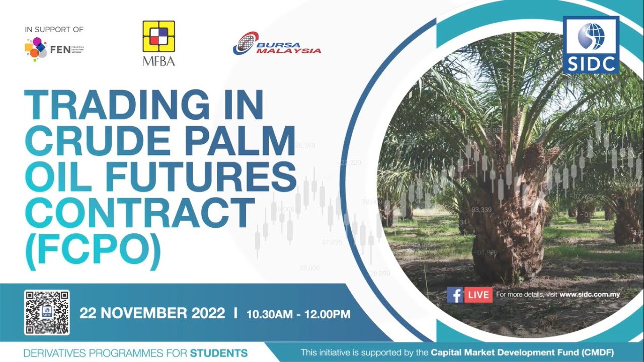 Trading in Crude Palm Oil Futures Contract (FCPO) - YouTube