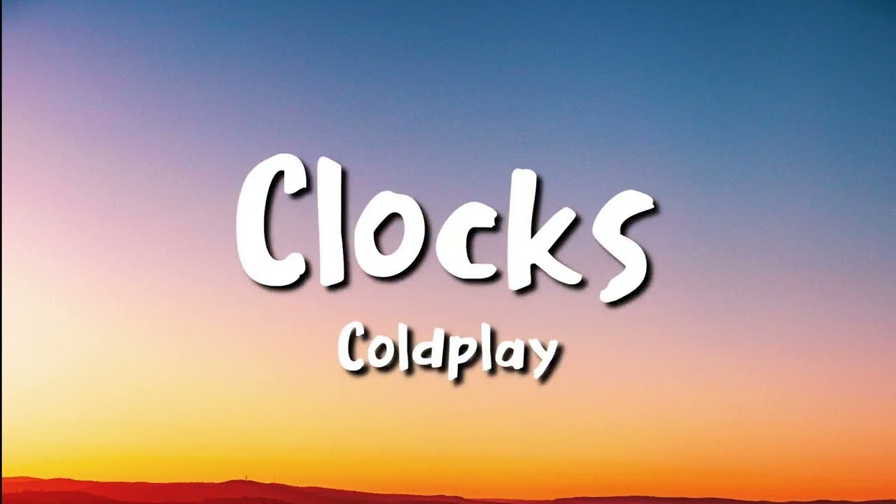 CLOCKS - COLDPLAY (OFFICIAL MUSIC) - YouTube