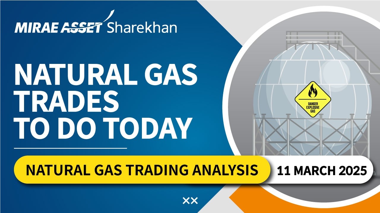 Natural Gas Trading | Commodity Trading Update | 11 March 2025 - YouTube