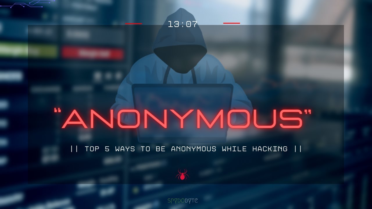 Top 5 Ways to Be Anonymous While Hacking - YouTube