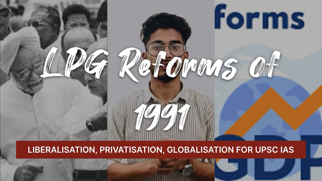 LPG Reforms in brief | Liberalisation, Privatisation and Globalisation ...
