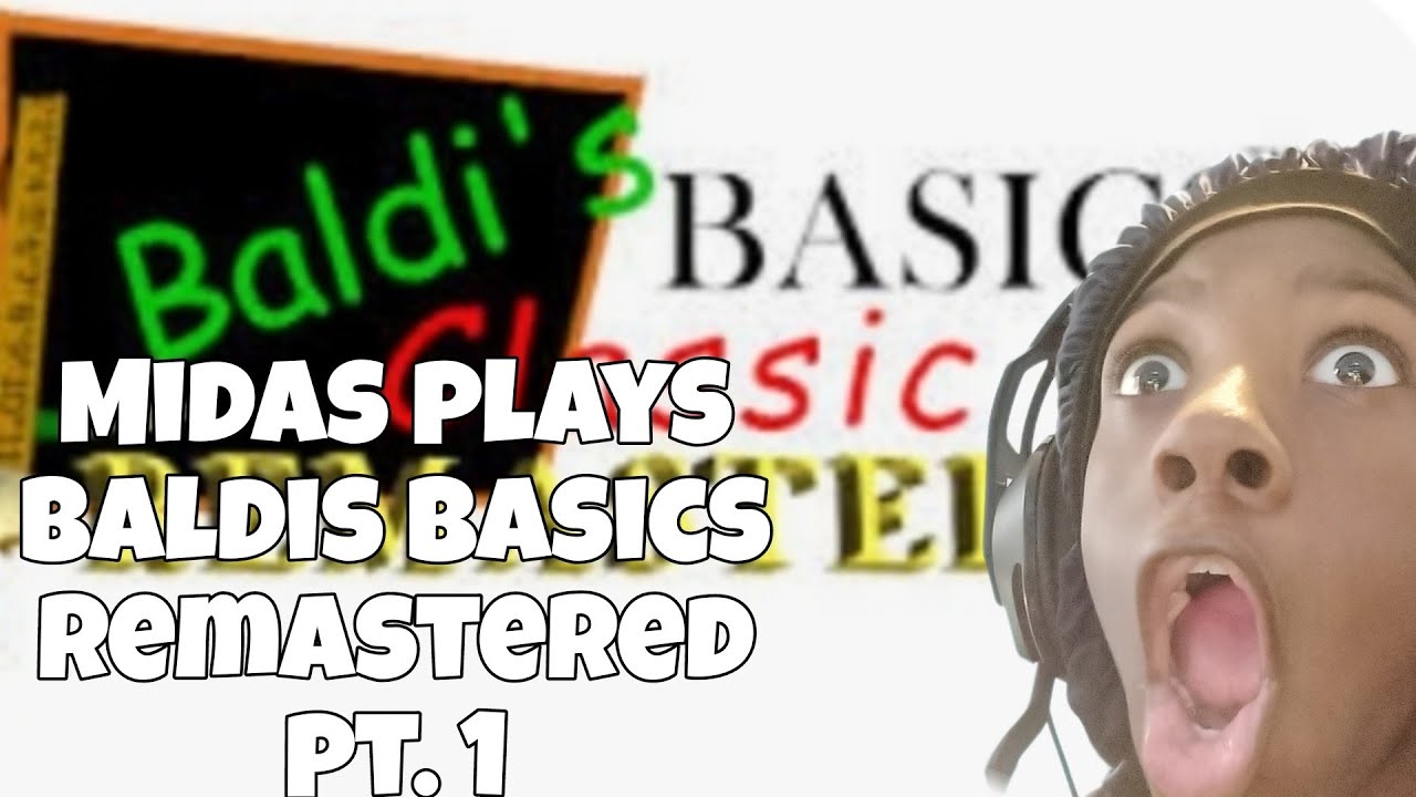 Midas Plays: Baldi's basic's Remastered - YouTube