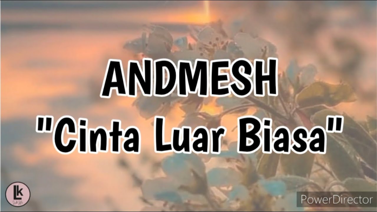 Lirik Lagu ANDMESH - Cinta Luar Biasa | Lirik Kita - YouTube