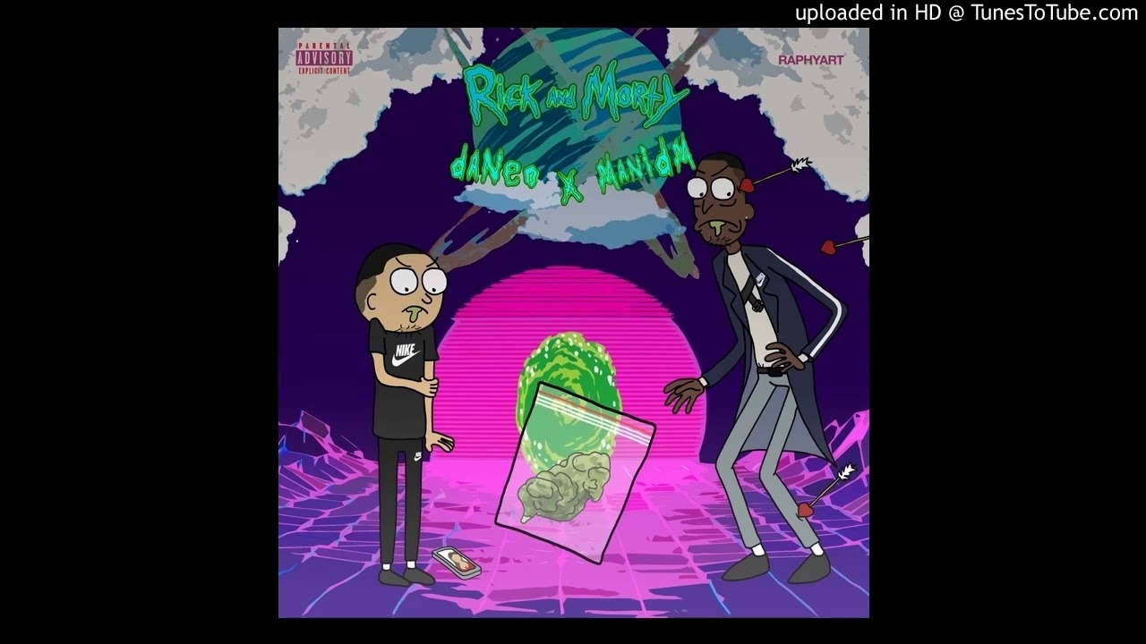 Mani DM x Daneo - Rick n Morty - YouTube Music