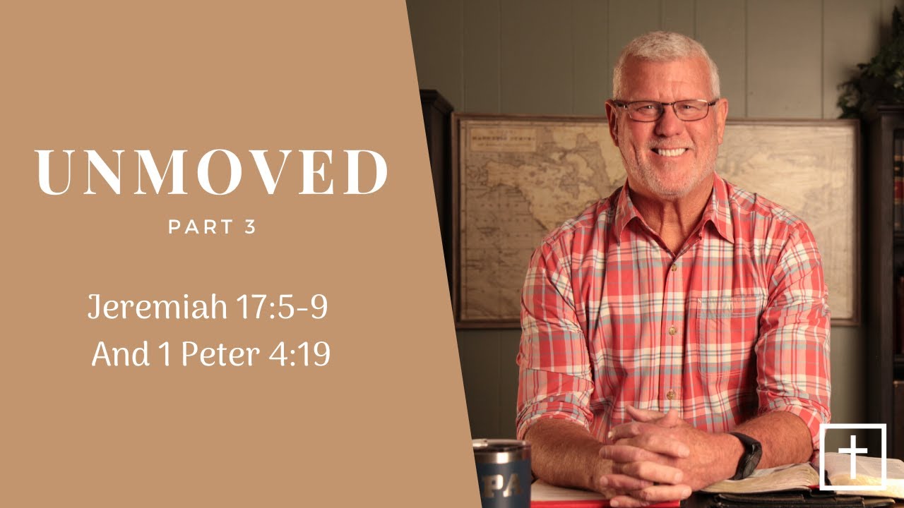 Unmoved - Part 3 // Pastor Ken Souers - YouTube