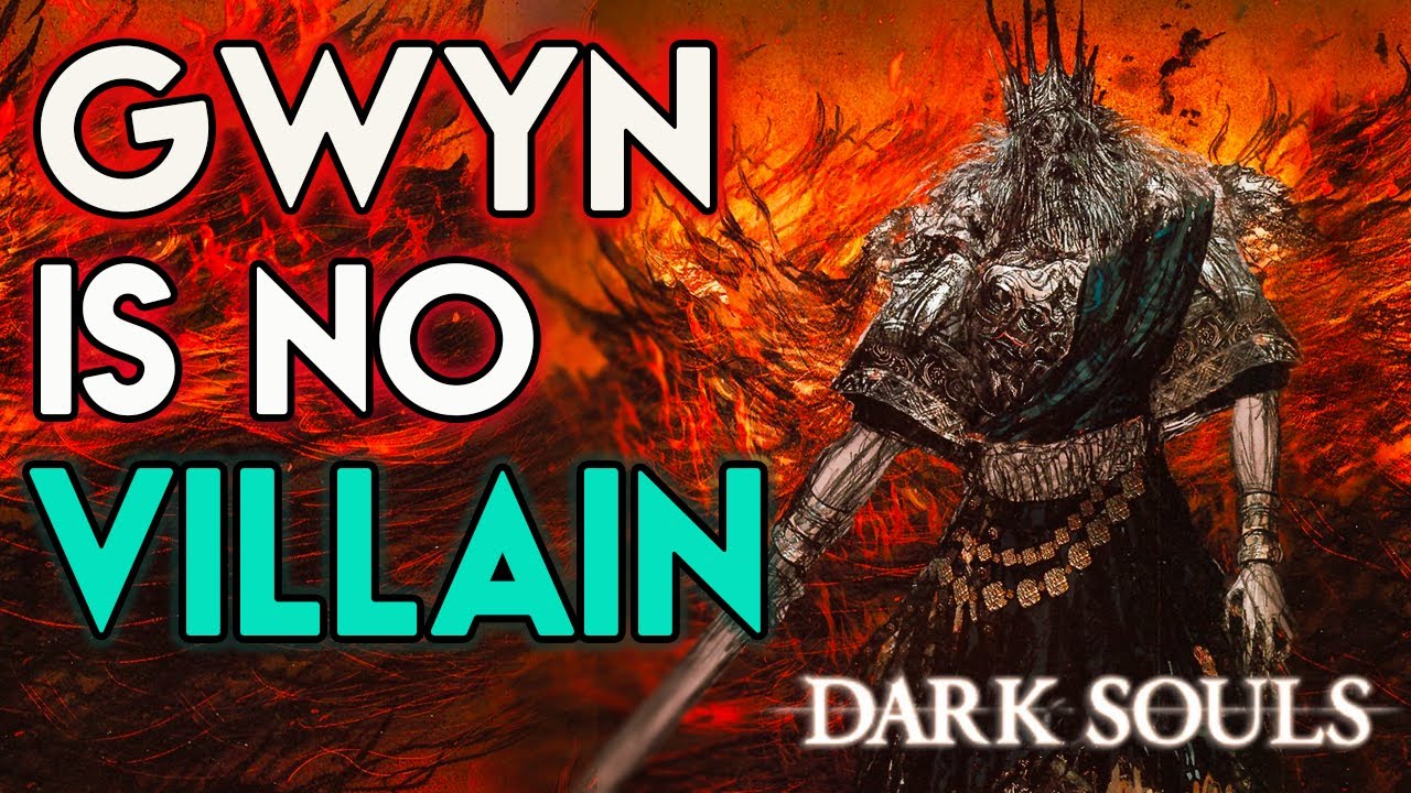 Gwyn Is Not The Villain Of Dark Souls - YouTube
