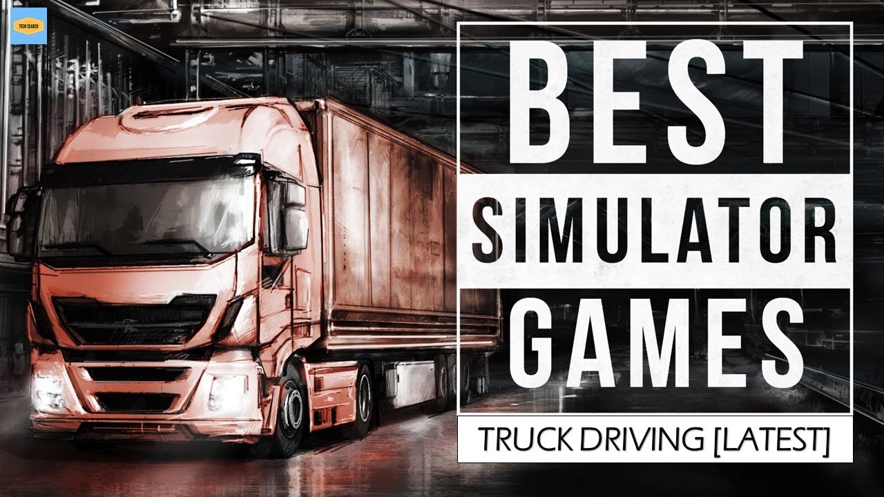 Top 5 Best Truck Driving Simulator Games Ever - YouTube