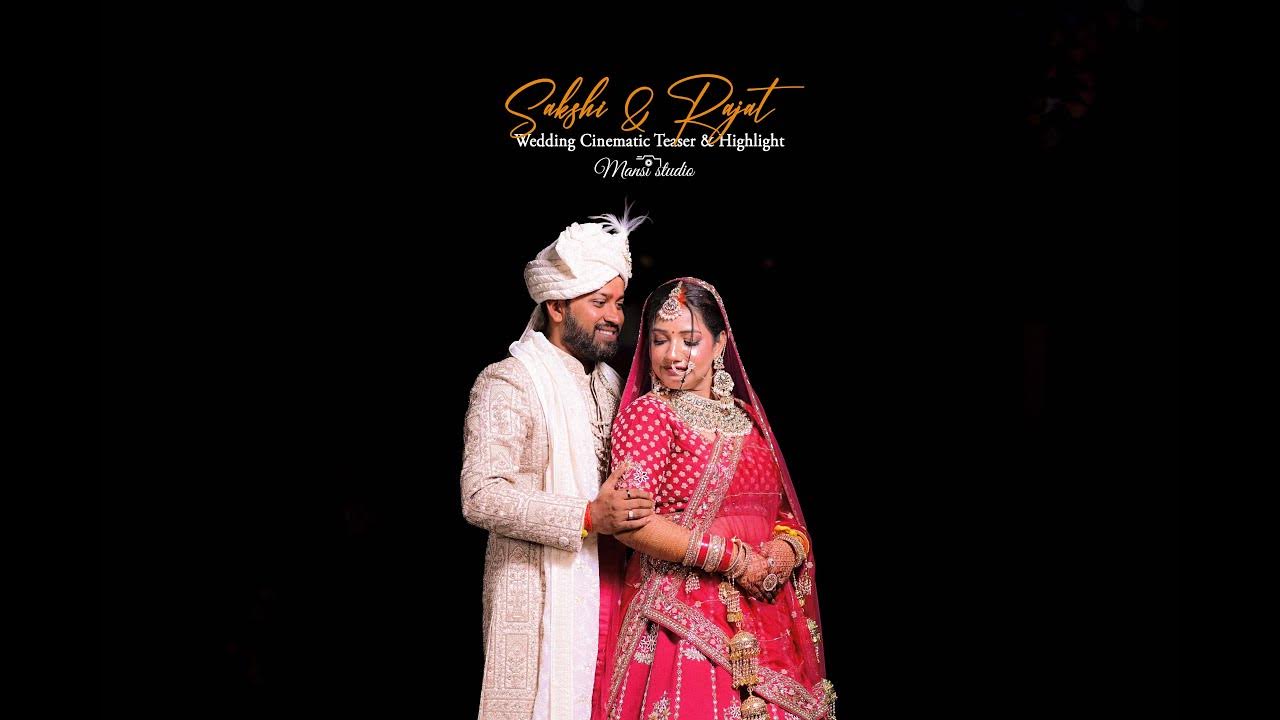 Sakshi & Rajat / Wedding Cinematic Highlight / Mansi Studio - YouTube