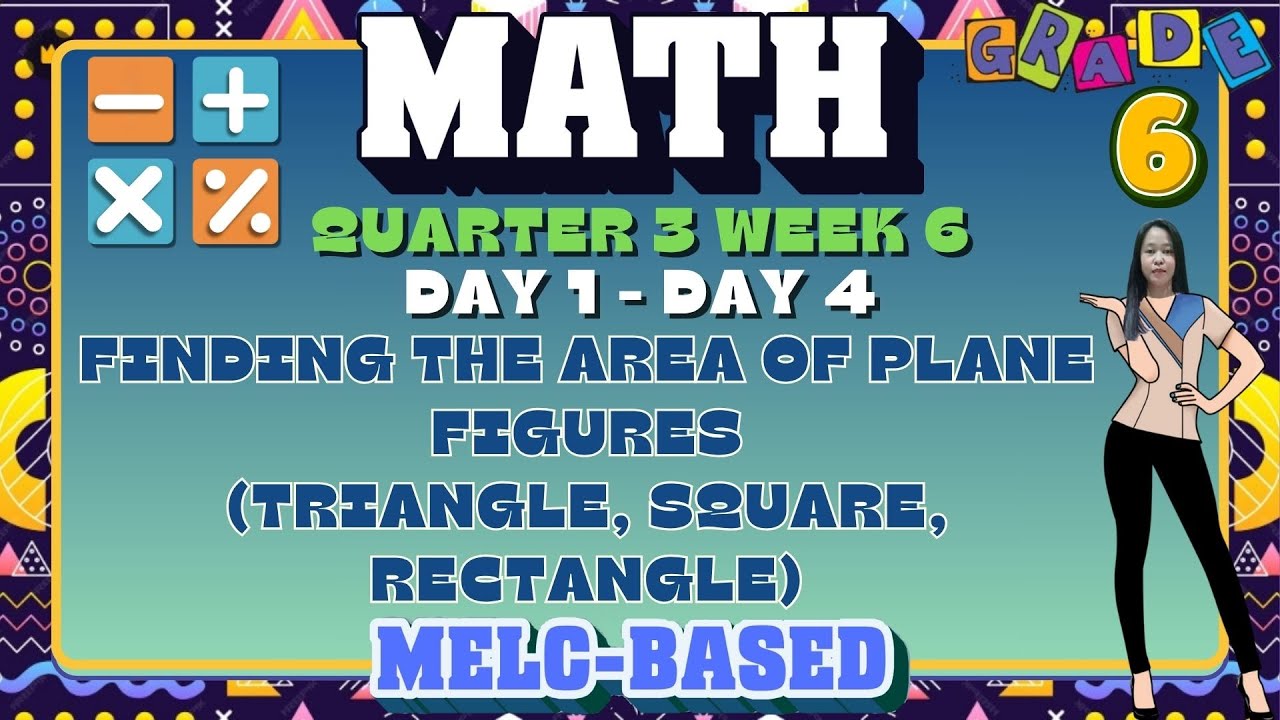 MATHEMATICS 6 QUARTER 3 WEEK 6 // FINDING THE AREA OF PLANE FIGURES ...