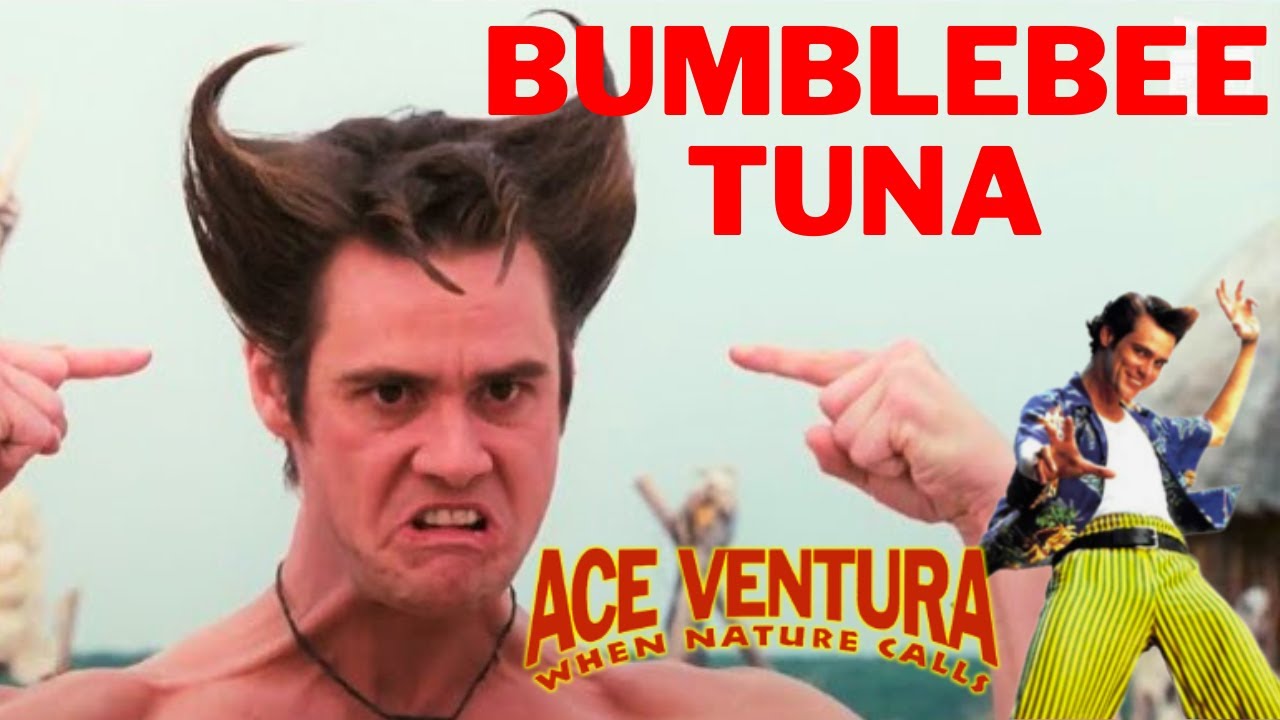 Ace Ventura Bumblebee Tuna