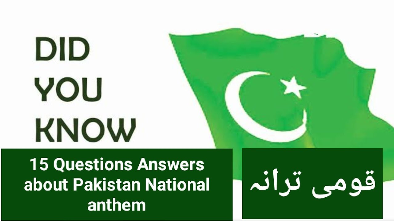 National Anthem of Pakistan | Quiz | 15 Questions Answers | Do You Know ...