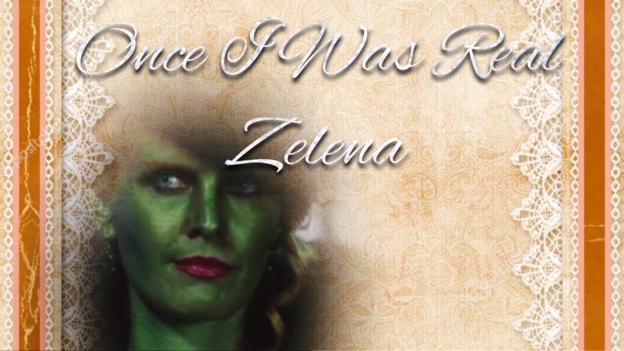 Once I Was Real - Zelena - Collab With Amber Epling - YouTube