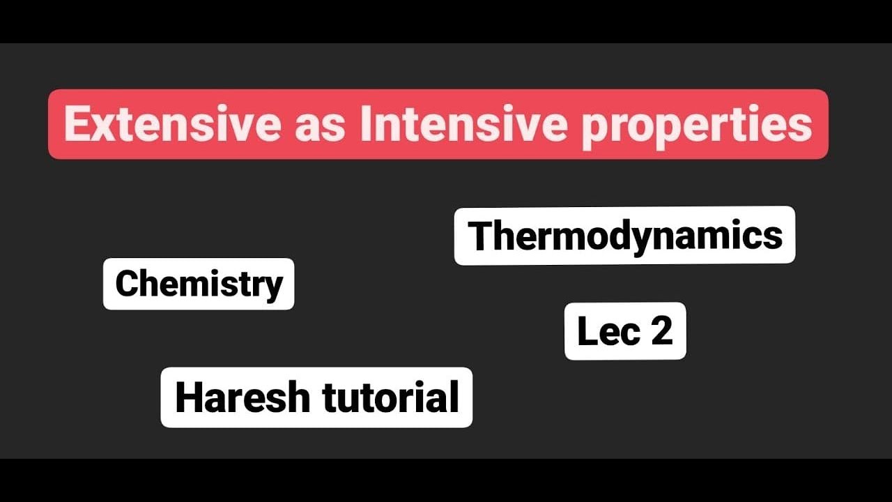 Chemistry | Thermodynamics lecture 2 | Extensive as Intensive ...