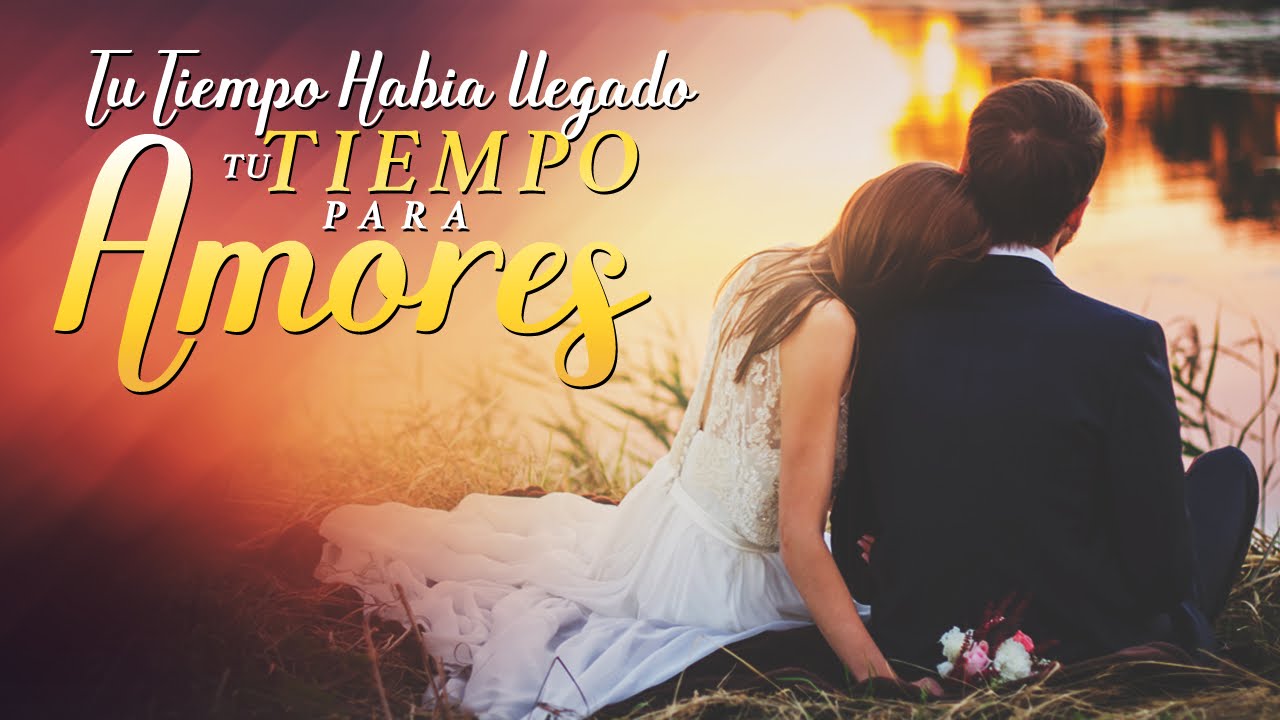 Tu Tiempo Había Llegado, El Tiempo Para Amores (Apostol Edwin Garcia ...
