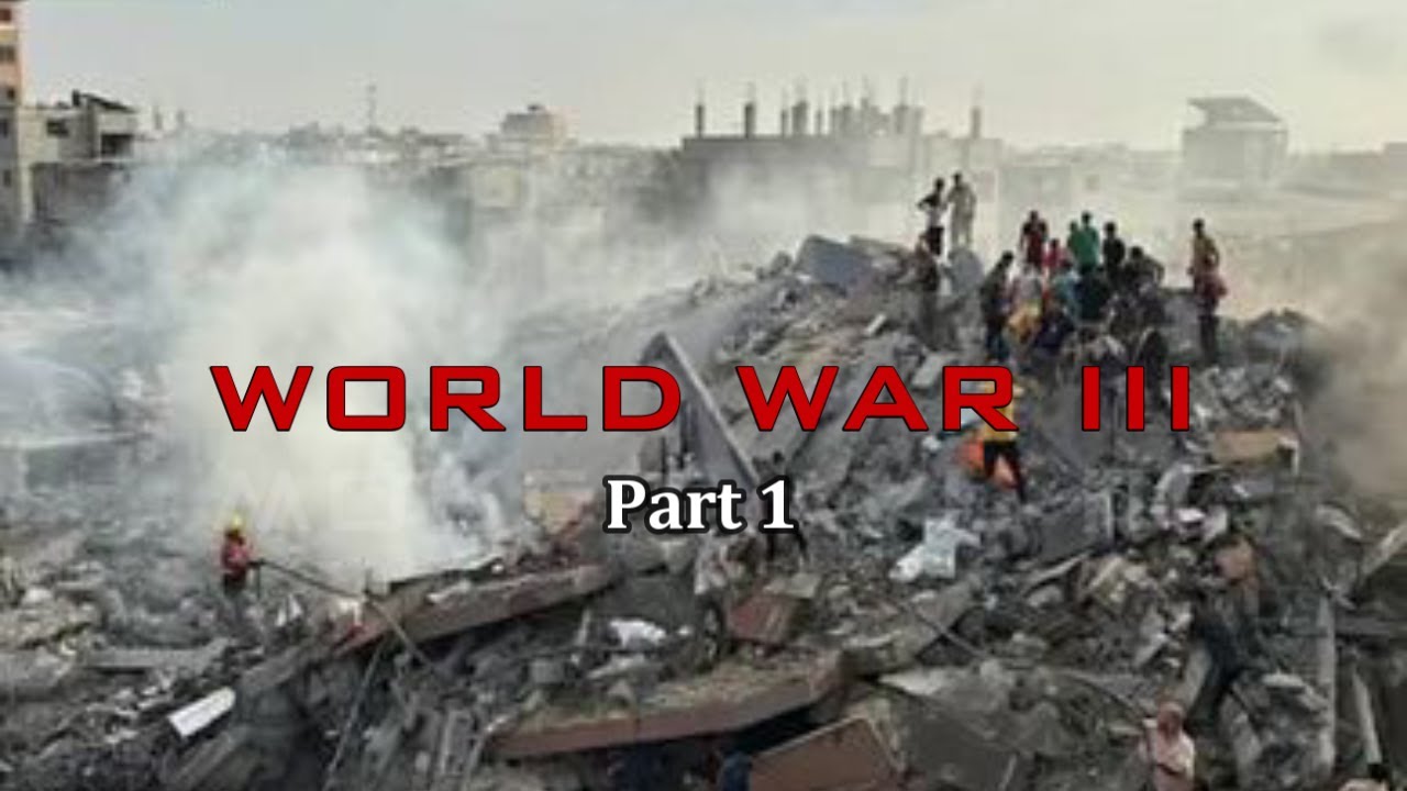 WORLD WAR III (Part 1) - YouTube