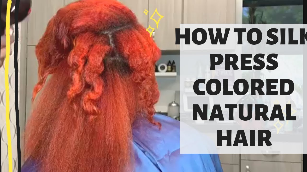 Silk pressing colored natural hair| How To silk press colored hair ...