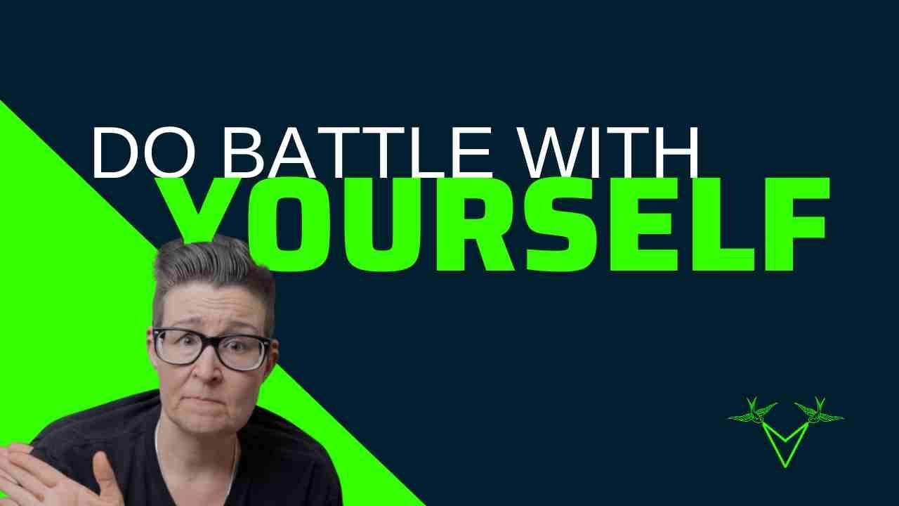 Battle with Yourself - YouTube