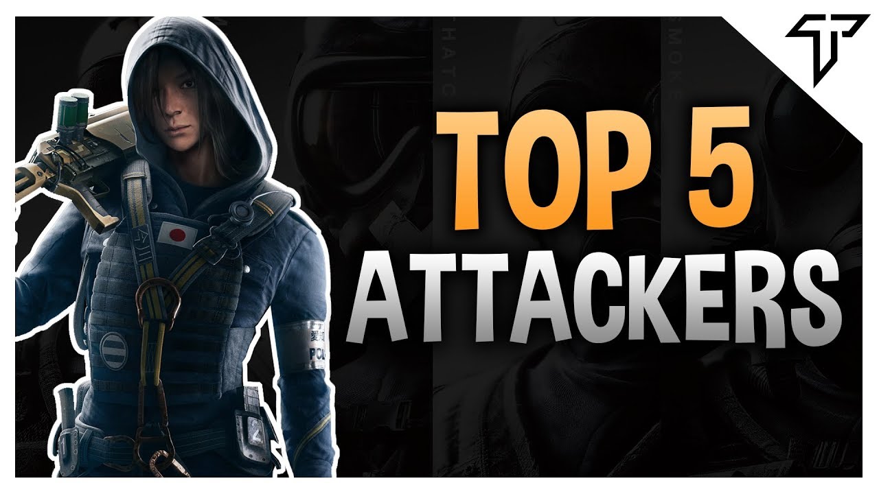 Top 5 Best Attacking Operators! Rainbow Six Siege - YouTube