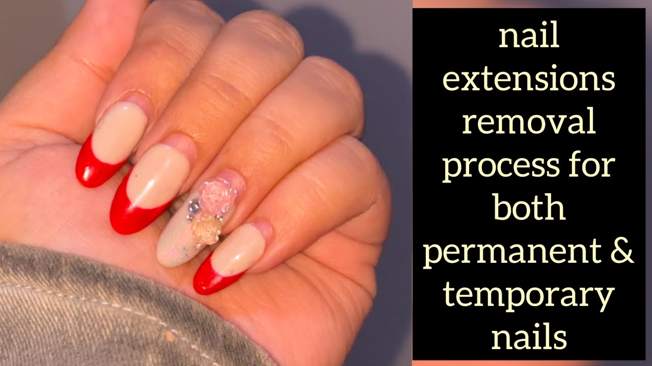 How to Remove Nail Extensions || Permanent & Temporary Nail Extensions ...
