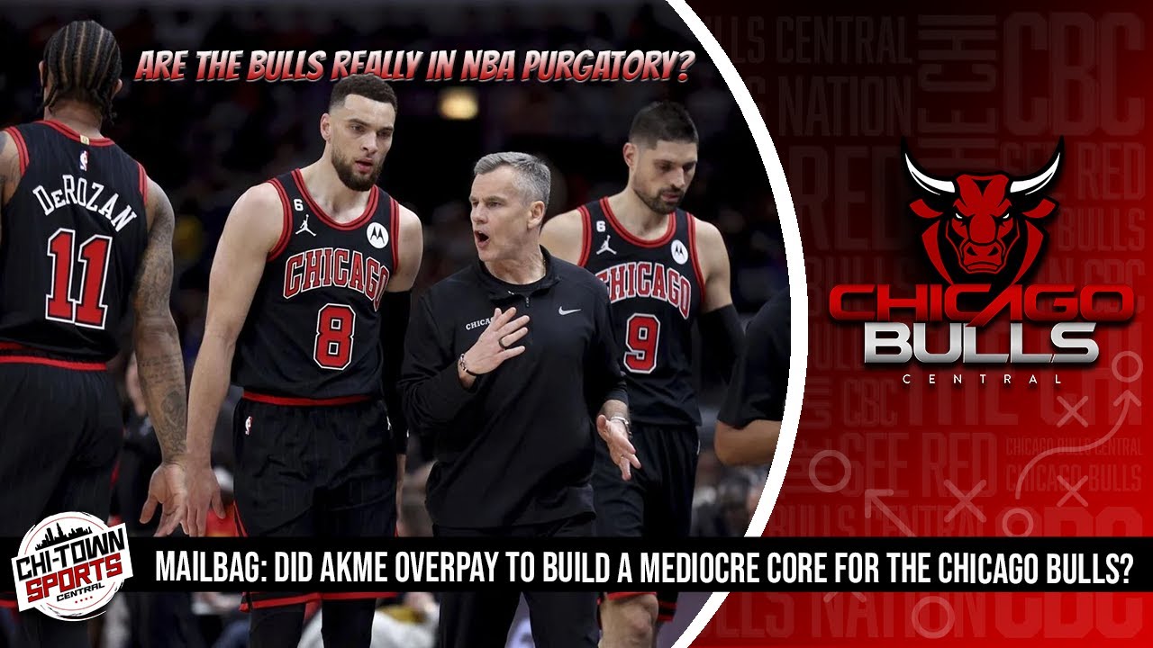 Mailbag: Did AKME Overpay Just To Build A Mediocre Core For The Chicago ...
