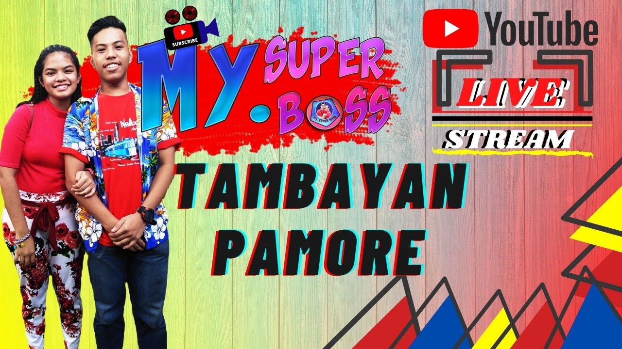 Tambayan Pamore # 2 | (Live Stream) | MY SUPER BOSS - YouTube