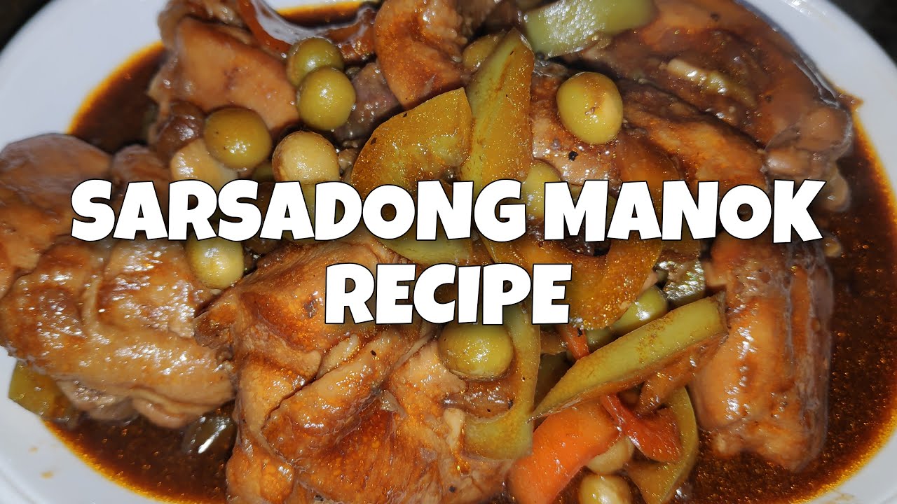 CHICKEN RECIPE|| SARSADONG MANOK RECIPE || SARSA PALANG ULAM NA - YouTube