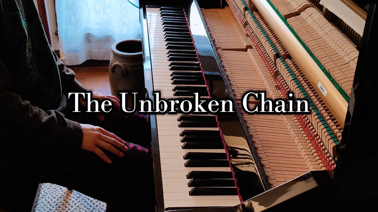 The Unbroken Chain / Piano Original - YouTube