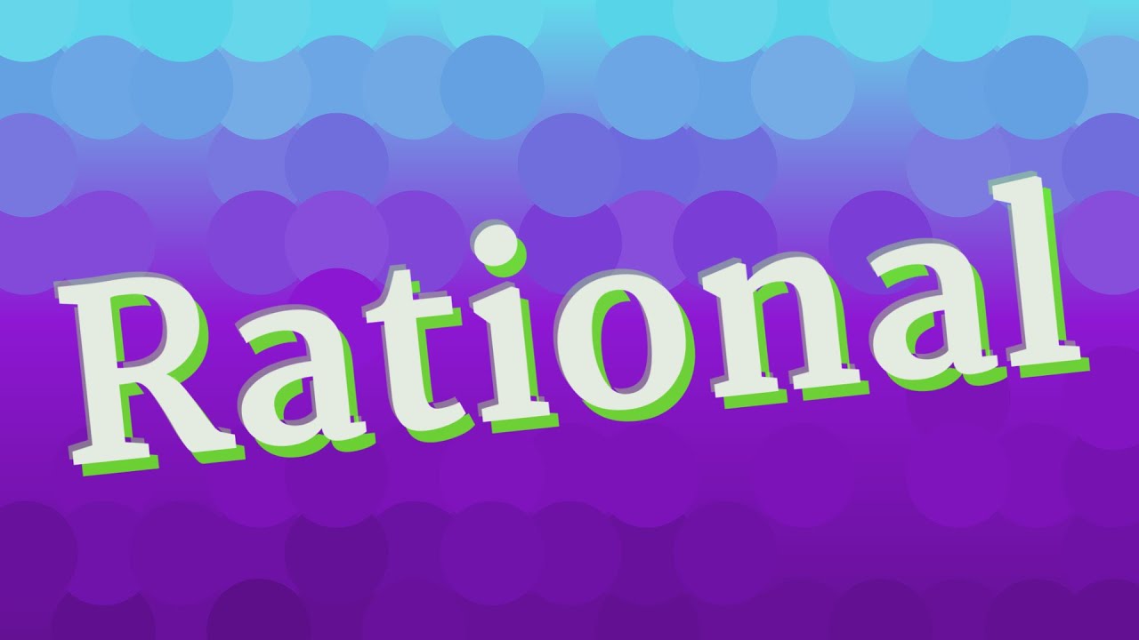 RATIONAL pronunciation • How to pronounce RATIONAL - YouTube
