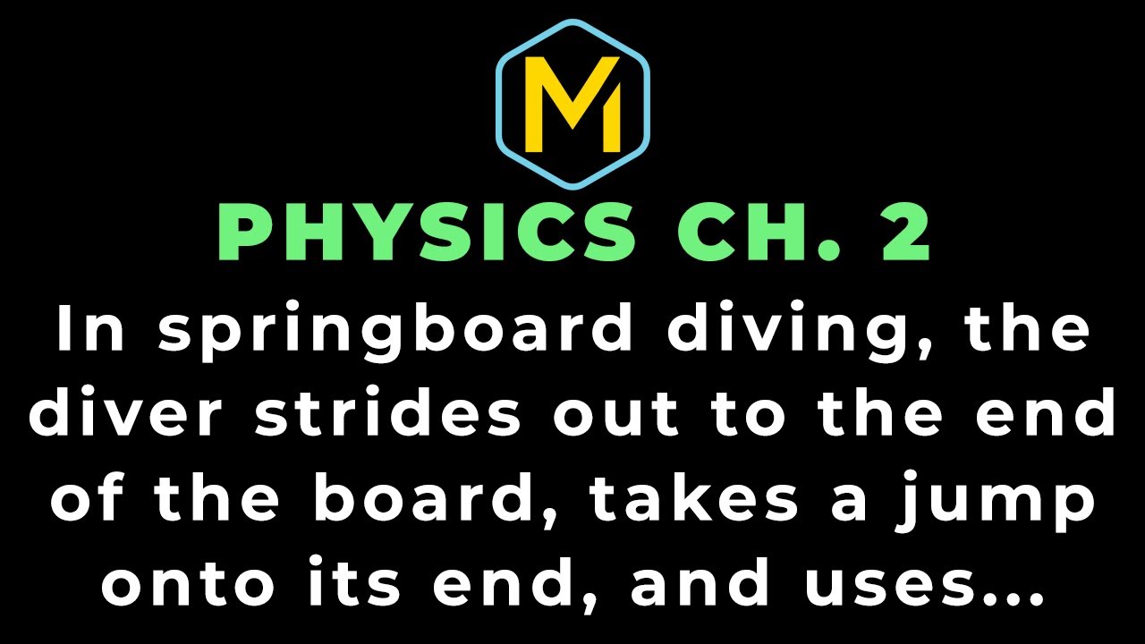 2.71 Mastering Physics Solution-"In springboard diving, the diver ...