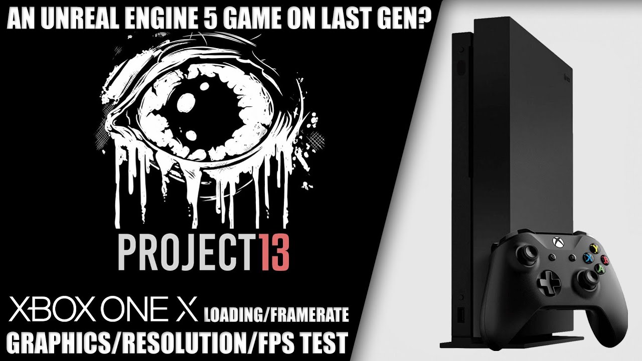 Project 13 - Xbox One X Gameplay + FPS Test - YouTube