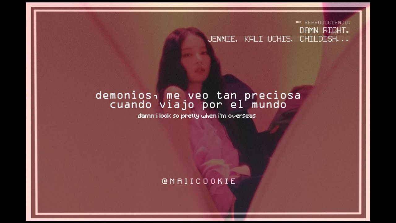 JENNIE, Kali Uchis, Childish Gambino - Damn Right - Sub Español/Easy ...
