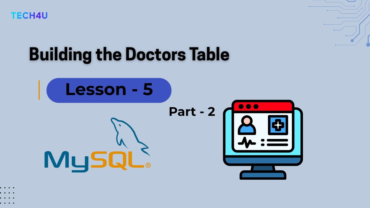Database Lesson - 5 | Building the Doctors Table - YouTube