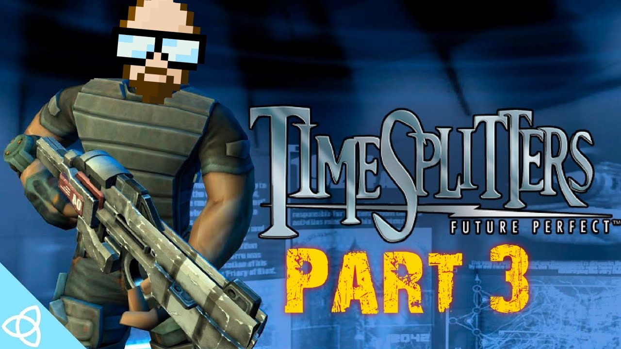 Timesplitters Future Perfect - part 3 #timesplittersfutureperfect - YouTube