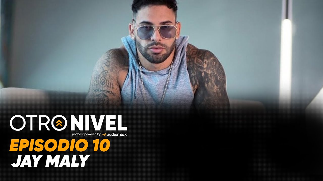 Otro Nivel Podcast ft Jay Maly (Episodio 10) | @audiomack Latin - YouTube