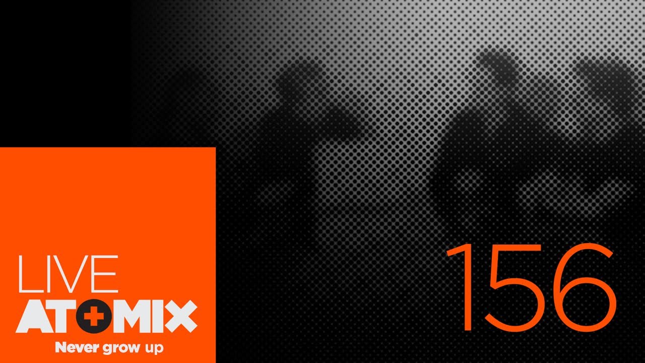 ATOMIX LIVE 156 - YouTube