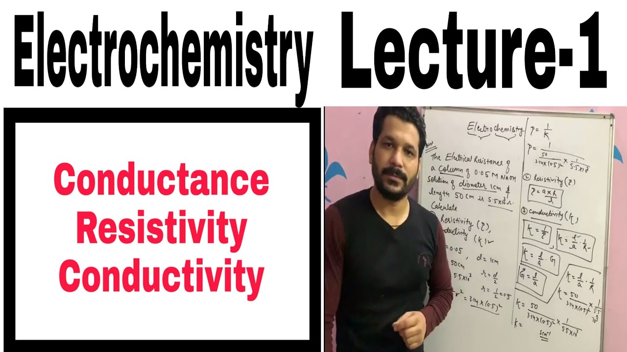 electrochemistry lecture-01/Conductance/Resistivity/Conductivity - YouTube