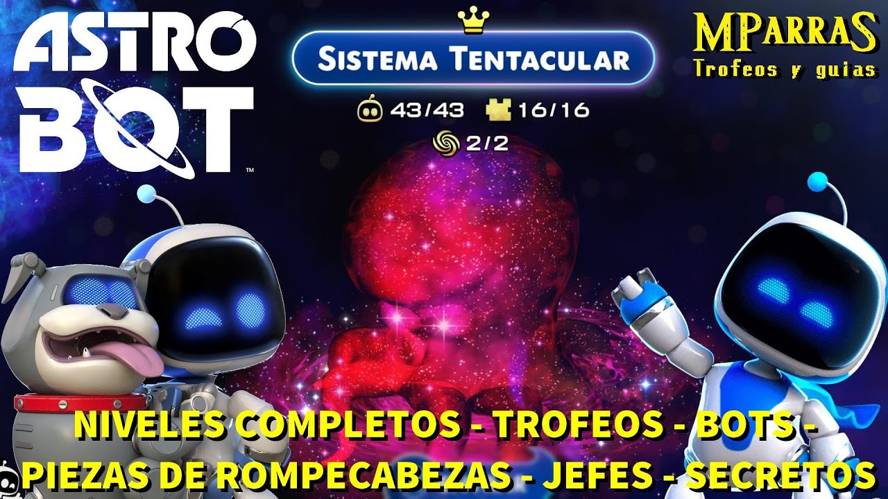 Astro Bot - Sistema Tentacular: Niveles completos - Trofeos - Bots - Piezas - Jefes - Secretos ...