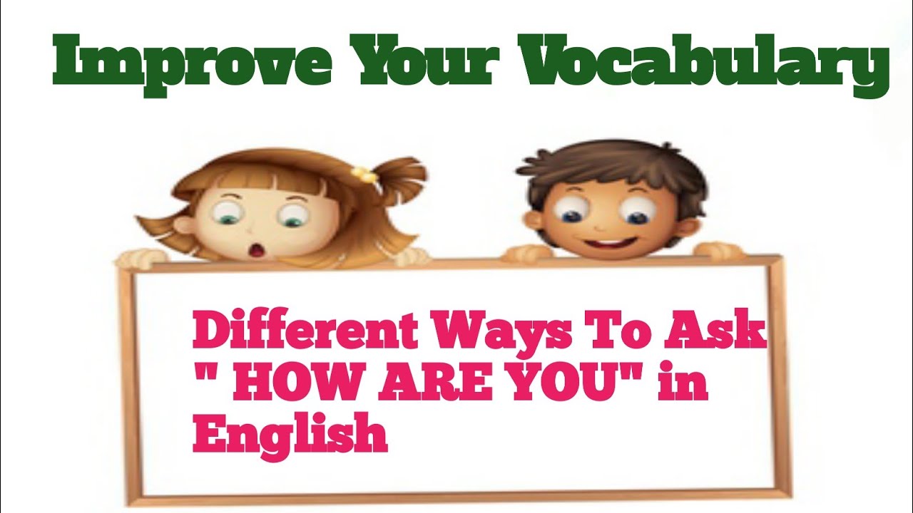 Different Ways To Ask "HOW ARE YOU" in English | Improve Your ...