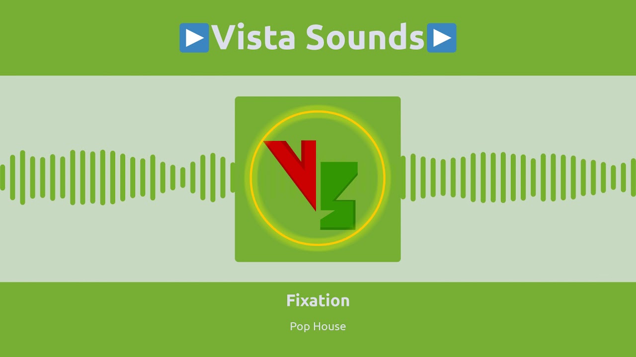Vista Sounds - Fixation - YouTube