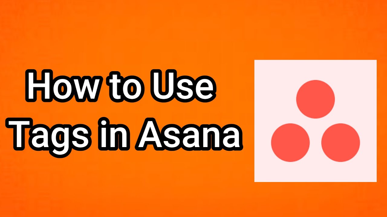 How to Use Tags in Asana - YouTube