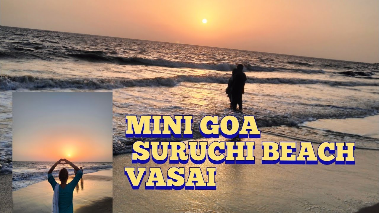 MINI GOVA |SURUCHI BEACH |VASAI - YouTube