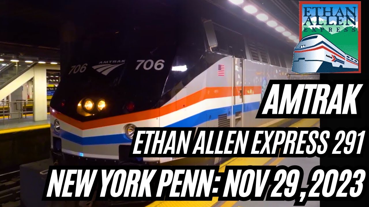 Amtrak Ethan Allen Express 291 Departs New York Penn: P32AC-DM No. 706 ...