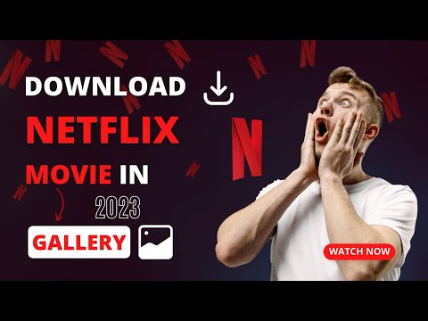 Netflix Download Video save to gallery | How to Download netflix movies ...
