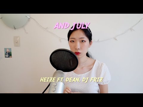 헤이즈 (Heize) - And July (Feat. DEAN, DJ Friz) || sing my reverie COVER ...
