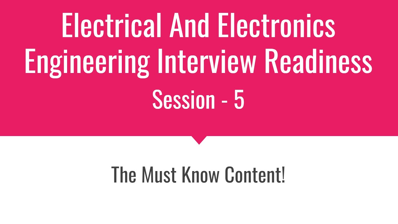Session :5 Electrical and Electronics Engineering Interview Questions ...
