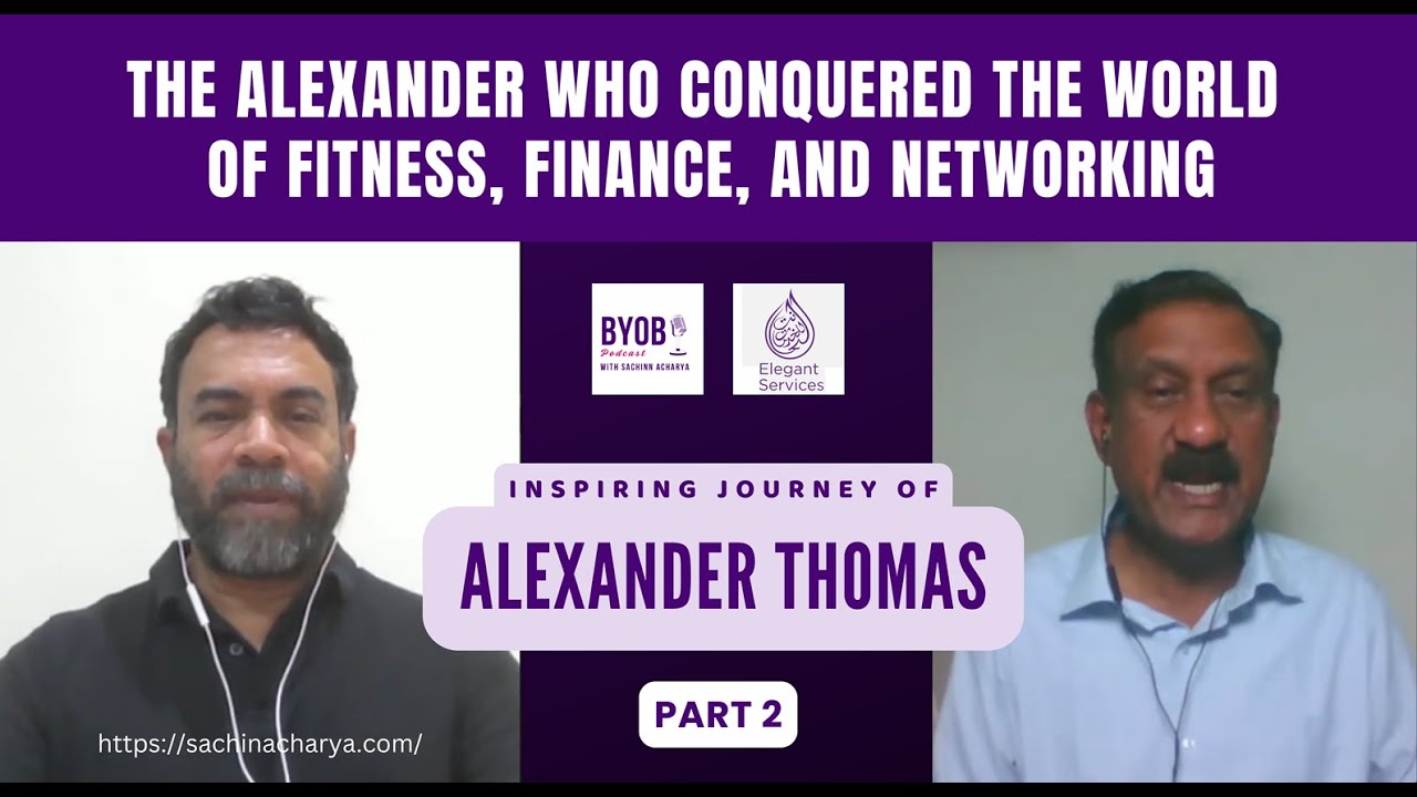 Episode 155 - An Inspiring Journey Of Alexander Thomas Part 2 | BYOB ...