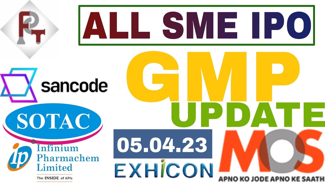 All Current SME IPO GMP Today - 05.04.23 ll Infinium ll Exhicon ll MOS ...